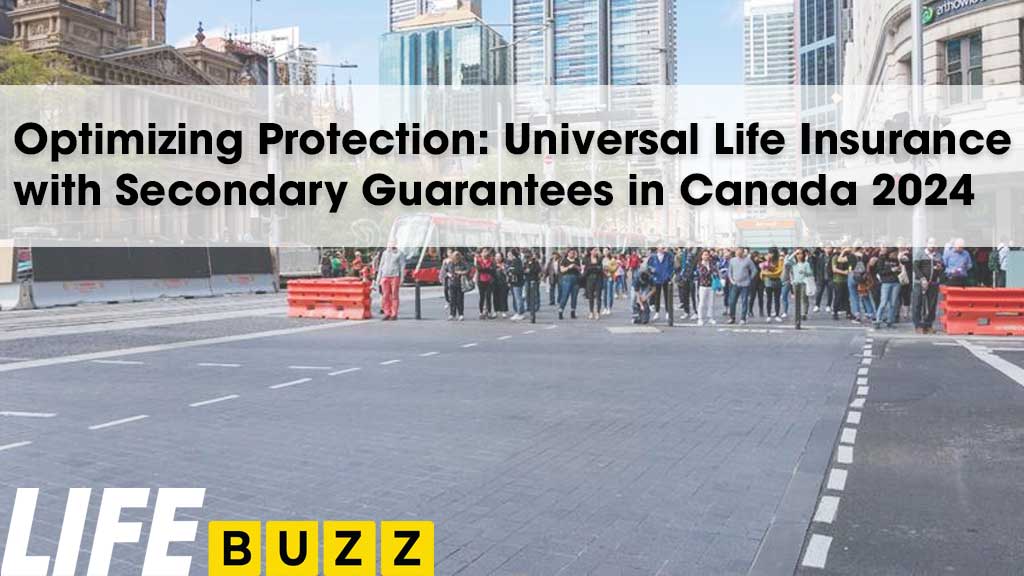 Secondary Guarantees Universal Life Insurance In Canada: What Every ...