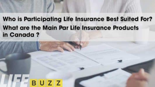 Participating Life Insurance: Is It Worth The Cost In Canada?