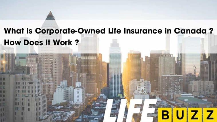 Corporate-Owned Life Insurance In Canada