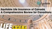 Equitable Life Insurance: Canadian Policy Expert Reviews