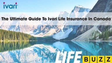 Ivari Life Insurance: What Canadians Need To Know Before Buying 2025