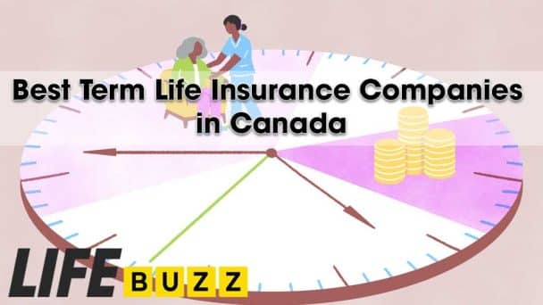 Best Term Life Insurance Companies In Canada - LifeBuzz - Life ...