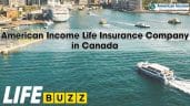 American Income Life Insurance Company Review In Canada 2025