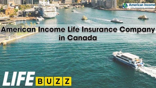 American Income Life Insurance Company Review In Canada 2025