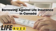 How To Borrow Against Life Insurance In Canada