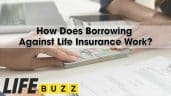 How To Borrow Against Life Insurance In Canada