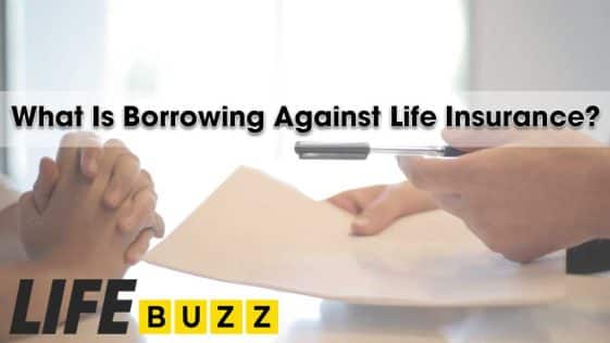 How To Borrow Against Life Insurance In Canada