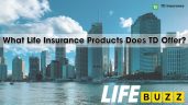 TD Life Insurance In Canada: Review In 2025
