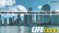 TD Life Insurance In Canada: Review In 2025