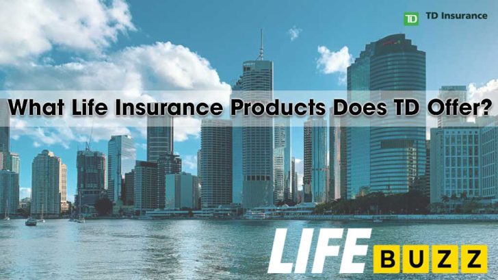 TD Life Insurance In Canada: Review In 2025