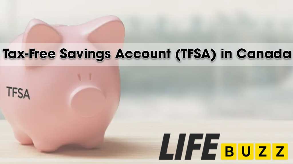 Tax-Free Savings Account (TFSA) In Canada