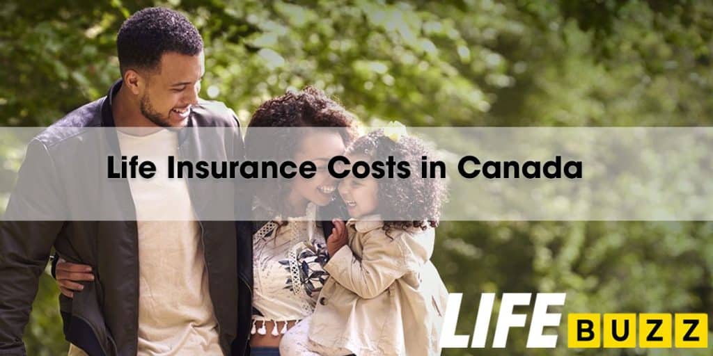 How Much Does Life Insurance Cost For Canadians?
