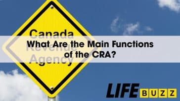 Canada Revenue Agency (CRA): How It Works For Canadians
