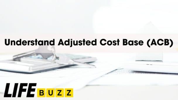 What Is Adjusted Cost Base (ACB) And Why It Matters?